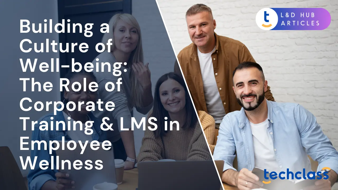 Cultivate Employee Well-being: Training & LMS for Wellness — TechClass