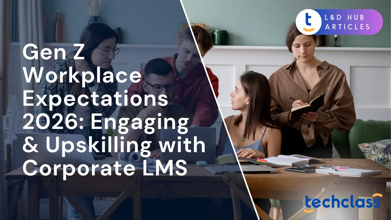 Future of Work: Engage Gen Z in 2026 with Learning Ecosystems — TechClass